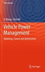 Vehicle Power Management: Modeling, Control and Optimization | Springer ...