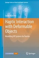 Haptic Interaction with Deformable Objects: Modelling VR Systems for Textiles | SpringerLink