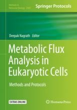 Metabolic Flux Analysis in Eukaryotic Cells: Methods and Protocols ...