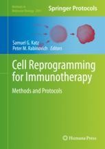 Cell Reprogramming for Immunotherapy: Methods and Protocols | SpringerLink