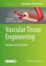 Vascular Tissue Engineering: Methods and Protocols | SpringerLink