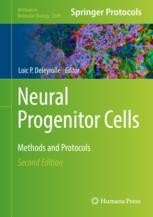 Neural Progenitor Cells: Methods and Protocols | SpringerLink