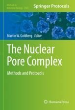 The Nuclear Pore Complex: Methods and Protocols | Springer Nature Link