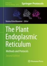 The Plant Endoplasmic Reticulum: Methods and Protocols | SpringerLink