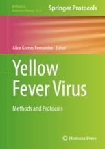 Yellow Fever Virus: Methods and Protocols | Springer Nature Link ...