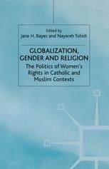 Globalization, Religion and Gender: The Politics of Women's Rights in ...