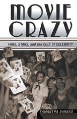 Movie Crazy: Stars, Fans, and the Cult of Celebrity | Springer Nature ...