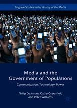 Media and the Government of Populations: Communication, Technology ...