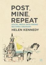 Post, Mine, Repeat: Social Media Data Mining Becomes Ordinary ...