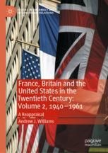 France, Britain and the United States in the Twentieth Century: Volume ...