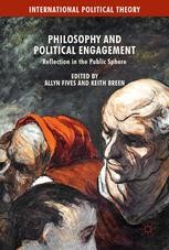 Philosophy and Political Engagement: Reflection in the Public Sphere ...