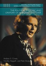 The Political Rhetoric and Oratory of Margaret Thatcher | Springer ...
