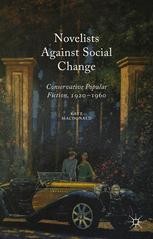 Novelists Against Social Change: Conservative Popular Fiction, 1920 ...