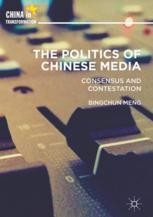 The Politics of Chinese Media: Consensus and Contestation | SpringerLink