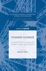 Staging Science: Scientific Performance on Street, Stage and Screen ...