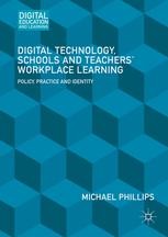 Digital Technology, Schools and Teachers' Workplace Learning: Policy ...