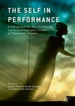 The Self in Performance: Autobiographical, Self-Revelatory, and ...