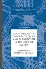 Food Insecurity, the Obesity Crisis, and Exploitation in the US Food ...