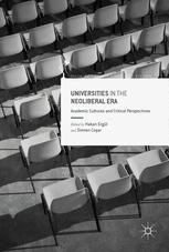 Universities in the Neoliberal Era: Academic Cultures and Critical ...