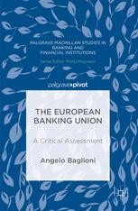 The European Banking Union: A Critical Assessment | SpringerLink