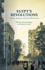 Egypt's Revolutions: Politics, Religion, and Social Movements ...