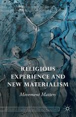 Religious Experience and New Materialism: Movement Matters | Springer ...