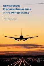 New Eastern European Immigrants in the United States | Springer Nature ...
