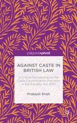 Against Caste in British Law: A Critical Perspective on the Caste ...