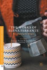 The Works of Elena Ferrante: Reconfiguring the Margins | SpringerLink