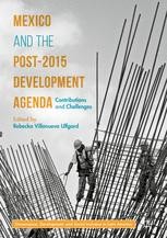 Mexico and the Post-2015 Development Agenda: Contributions and ...