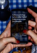 Cyberpsychology as Everyday Digital Experience across the Lifespan ...