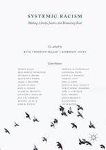 Systemic Racism: Making Liberty, Justice, and Democracy Real | Springer ...