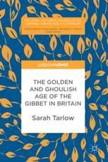 The Golden and Ghoulish Age of the Gibbet in Britain | SpringerLink