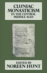 Cluniac Monasticism in the Central Middle Ages | Springer Nature Link ...