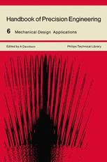 Handbook of Precision Engineering: Mechanical Design Applications ...