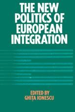The New Politics of European Integration | SpringerLink