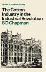 The Cotton Industry in the Industrial Revolution | SpringerLink