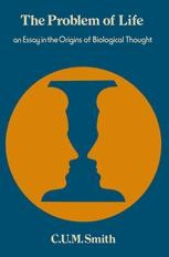 The Problem of Life: An Essay in the Origins of Biological Thought ...