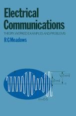 Electrical Communications: Theory, worked examples and problems ...