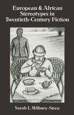 European and African Stereotypes in Twentieth-Century Fiction ...