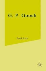 G.P.Gooch: A Study in History and Politics | Springer Nature Link ...