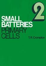 Small Batteries: Volume 2 Primary Cells | SpringerLink
