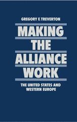 Making the Alliance Work: United States and Western Europe | SpringerLink