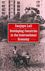 Developing Countries in the International Economy: Selected Papers ...