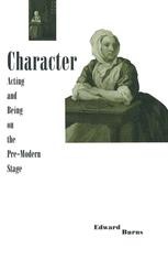 Character, Acting and Being on the Pre-modern Stage | Springer Nature Link