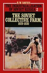 The Industrialisation of Soviet Russia 2: Soviet Collective Farm, 1929 ...