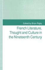 French Literature, Thought and Culture in the Nineteenth Century: A ...