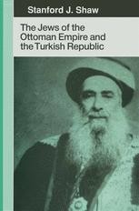 The Jews of the Ottoman Empire and the Turkish Republic | Springer ...
