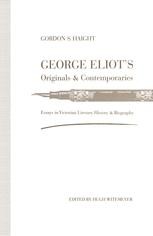 George Eliot’s Originals and Contemporaries: Essays in Victorian ...