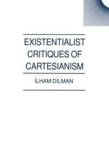 Existentialist Critiques of Cartesianism | SpringerLink